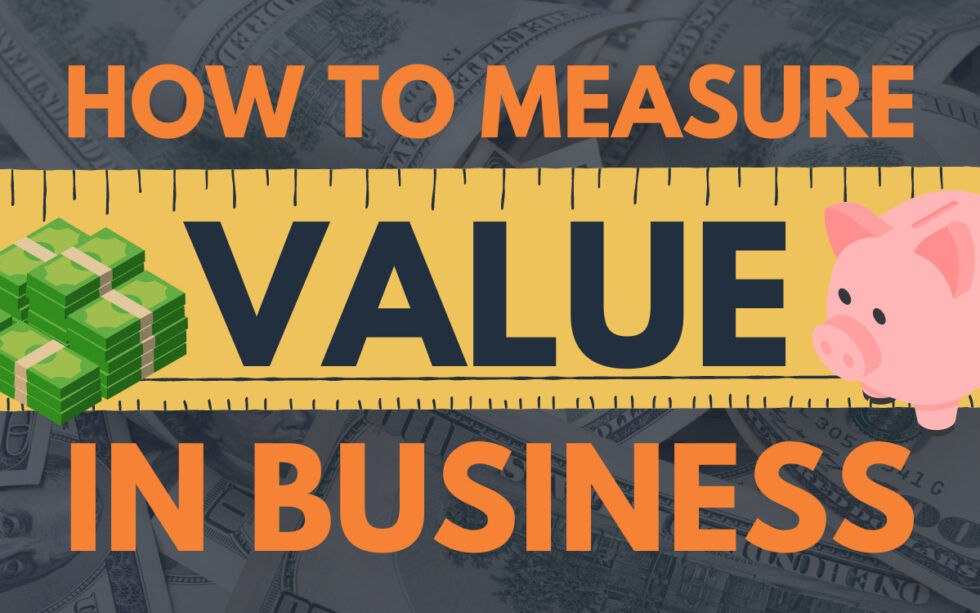 How to Measure Value in Business